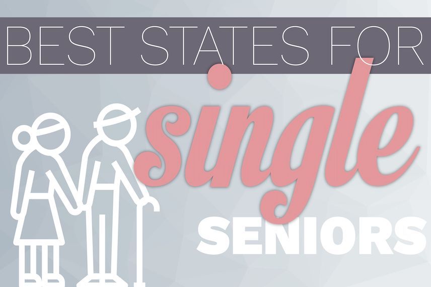 Best States For Single Seniors Best States For Single Seniors